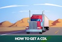 How to Get a CDL in Illinois - Requirements, Training, & More