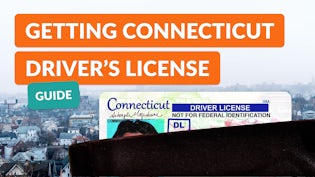 How to Get a Connecticut Driver’s License: A Complete Guide