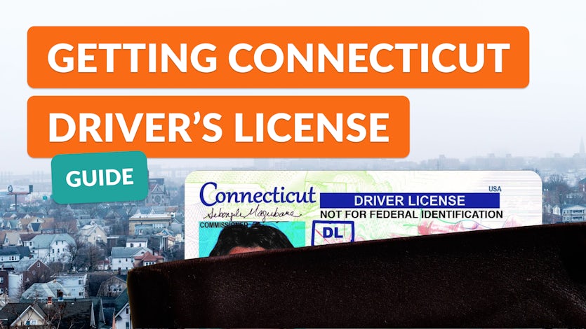 How to Get a Connecticut Driver’s License: A Complete Guide